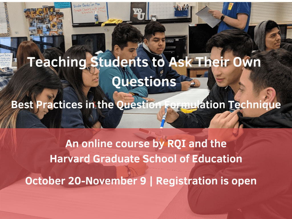 Teaching Students to Ask Their Own Questions - Right Question Institute