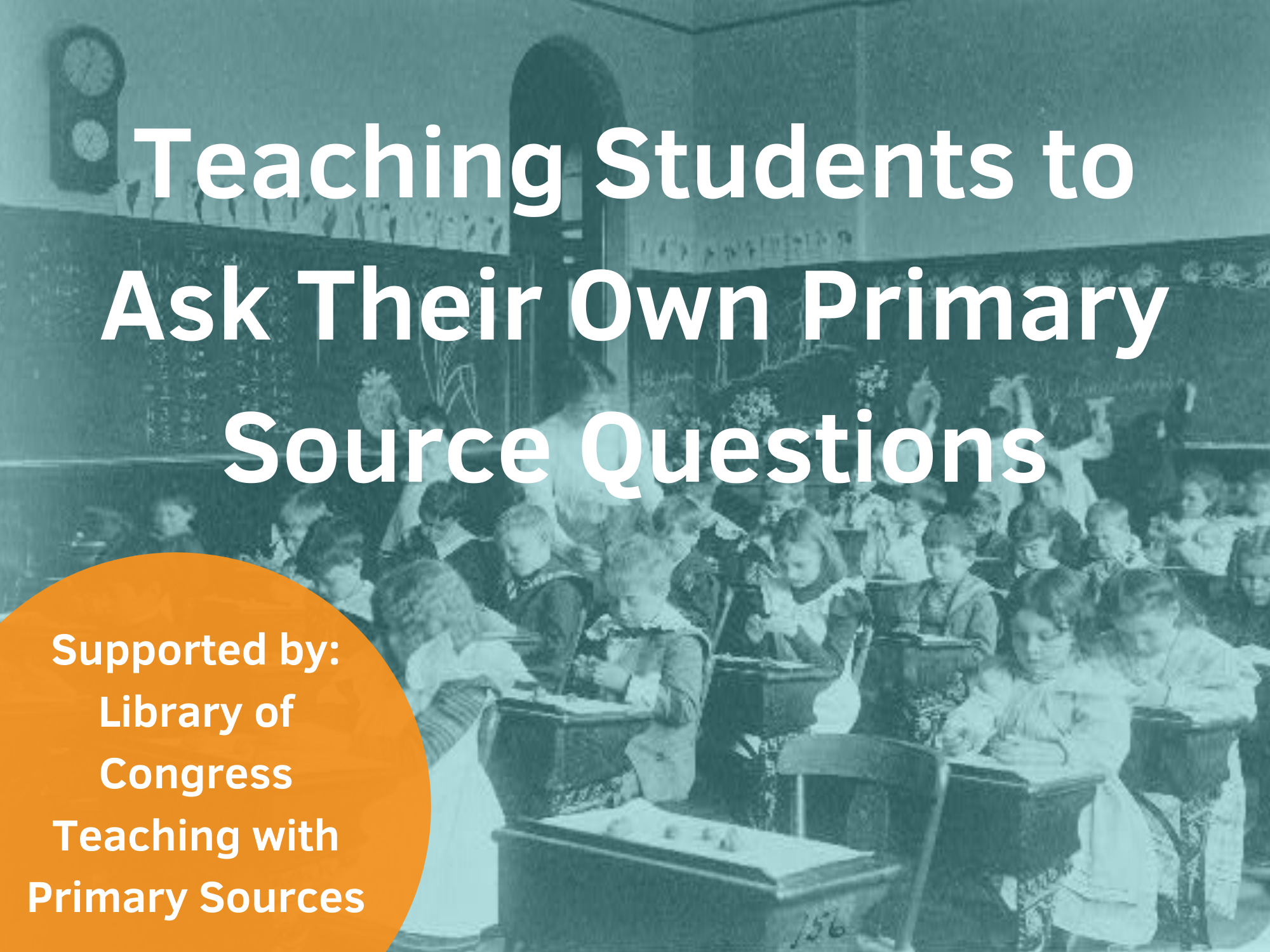 Teaching Students to Ask Their Own Primary Source Questions - Right ...