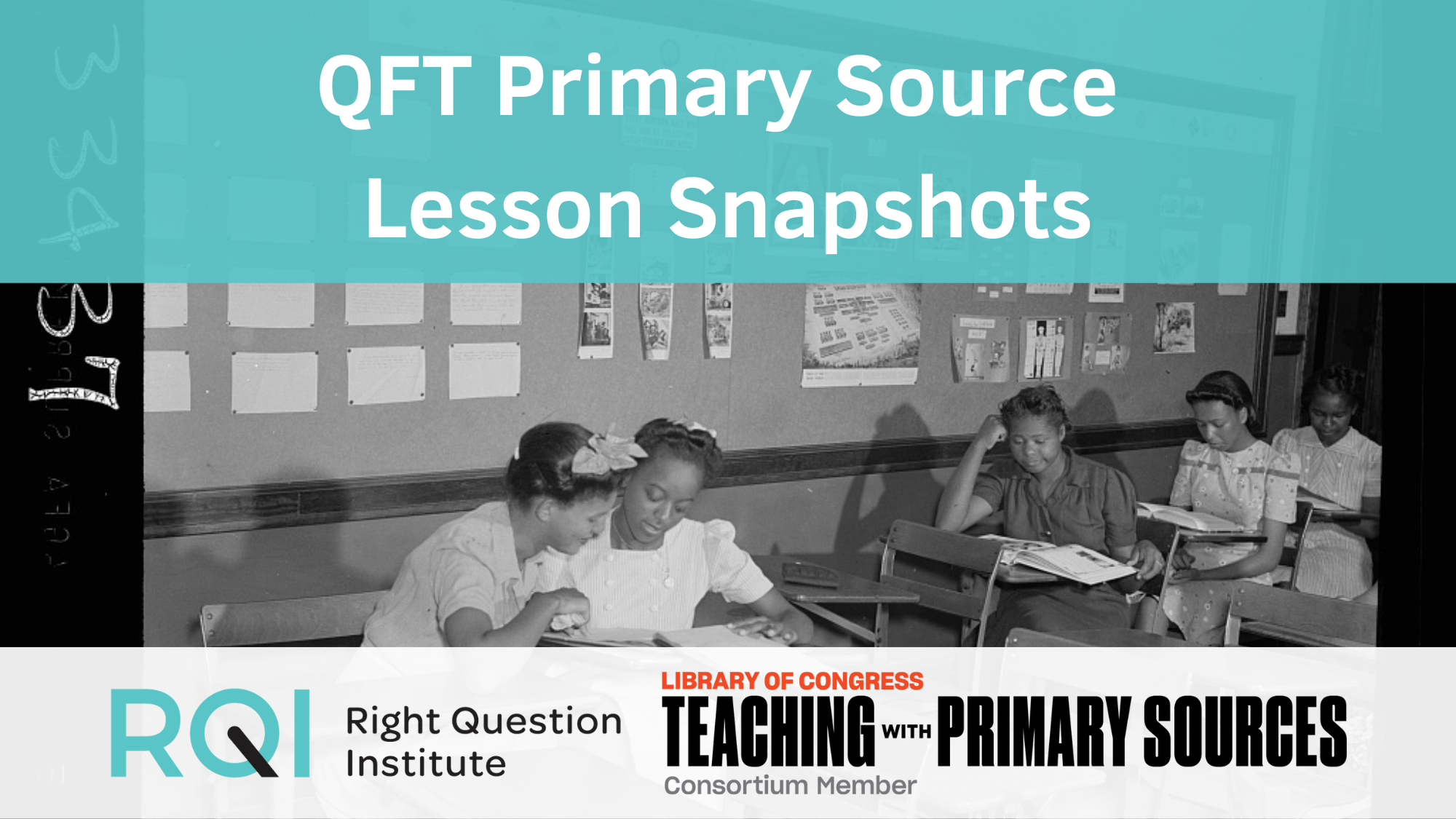 Primary Sources & QFT: Lesson Snapshots - Right Question Institute