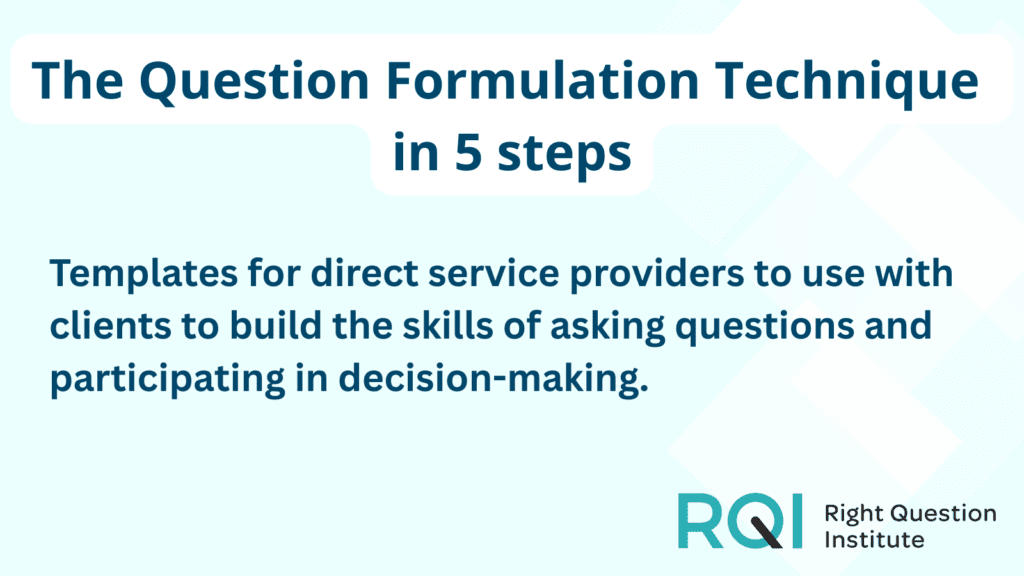 The Question Formulation Technique in 5 Steps - Right Question Institute