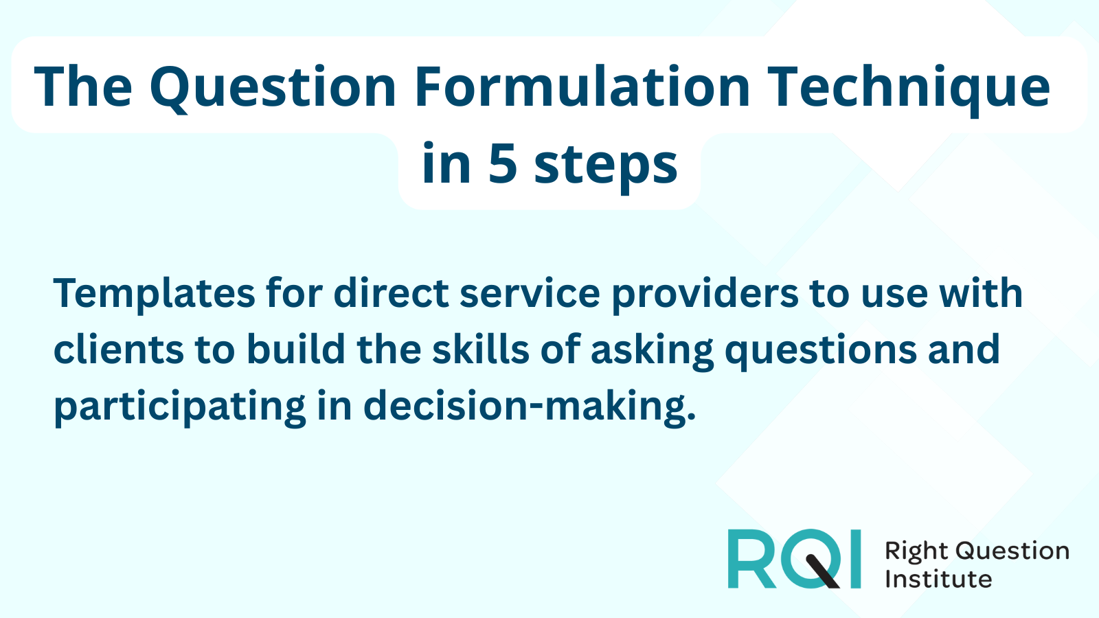 The Question Formulation Technique in 5 Steps - Right Question Institute
